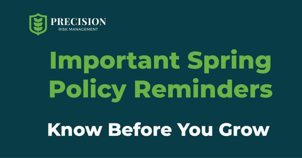 Important Spring Crop Insurance Policy Reminders - Precision Risk ...